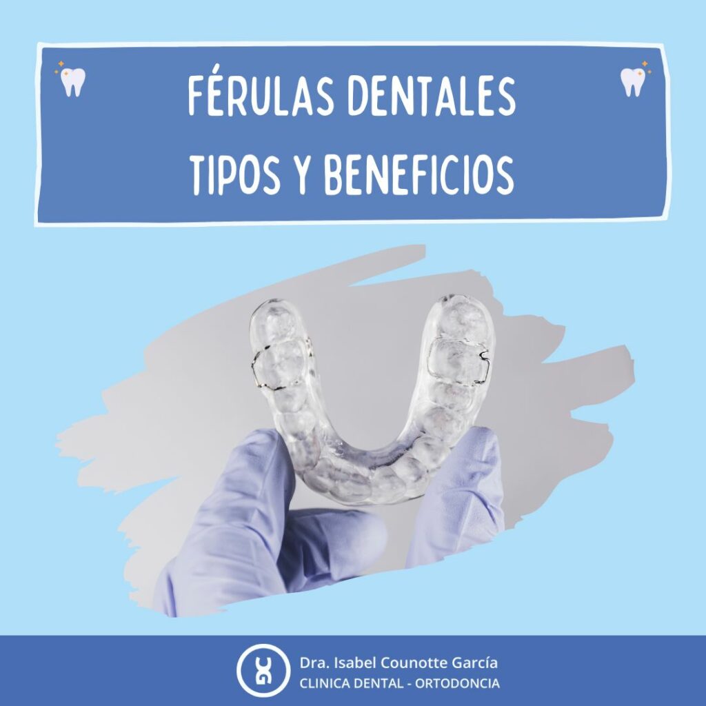 tipos de férulas dentales archivos - Clinica Dental Dra Isabel Counotte